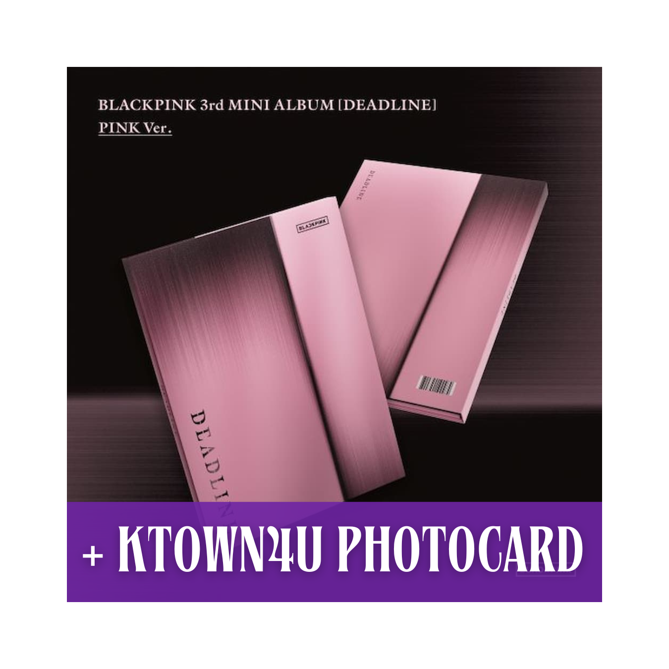 [PRE-ORDER] BLACKPINK - Deadline + Ktown4U Photocard [9359] Versión ...